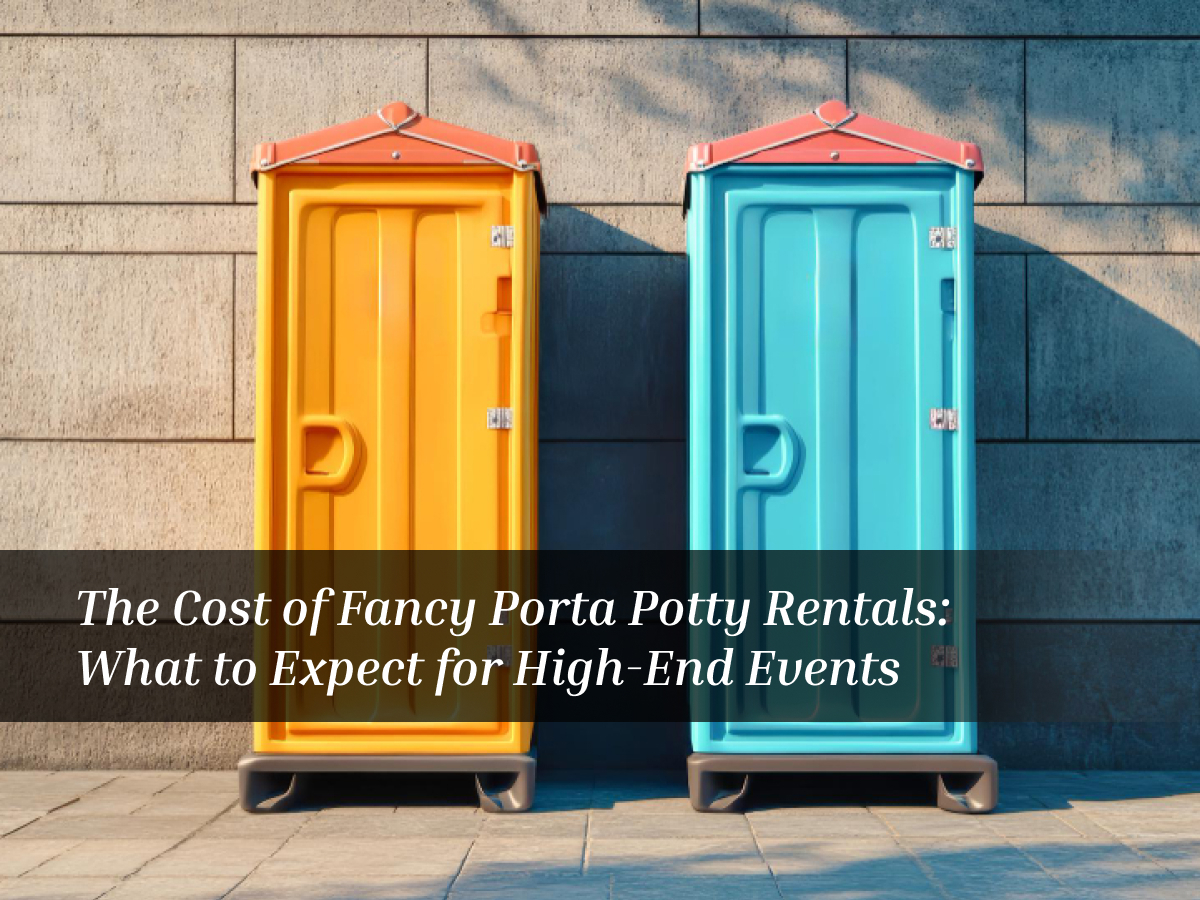 Fancy Porta Potty Rental Cost – Luxury Event Pricing